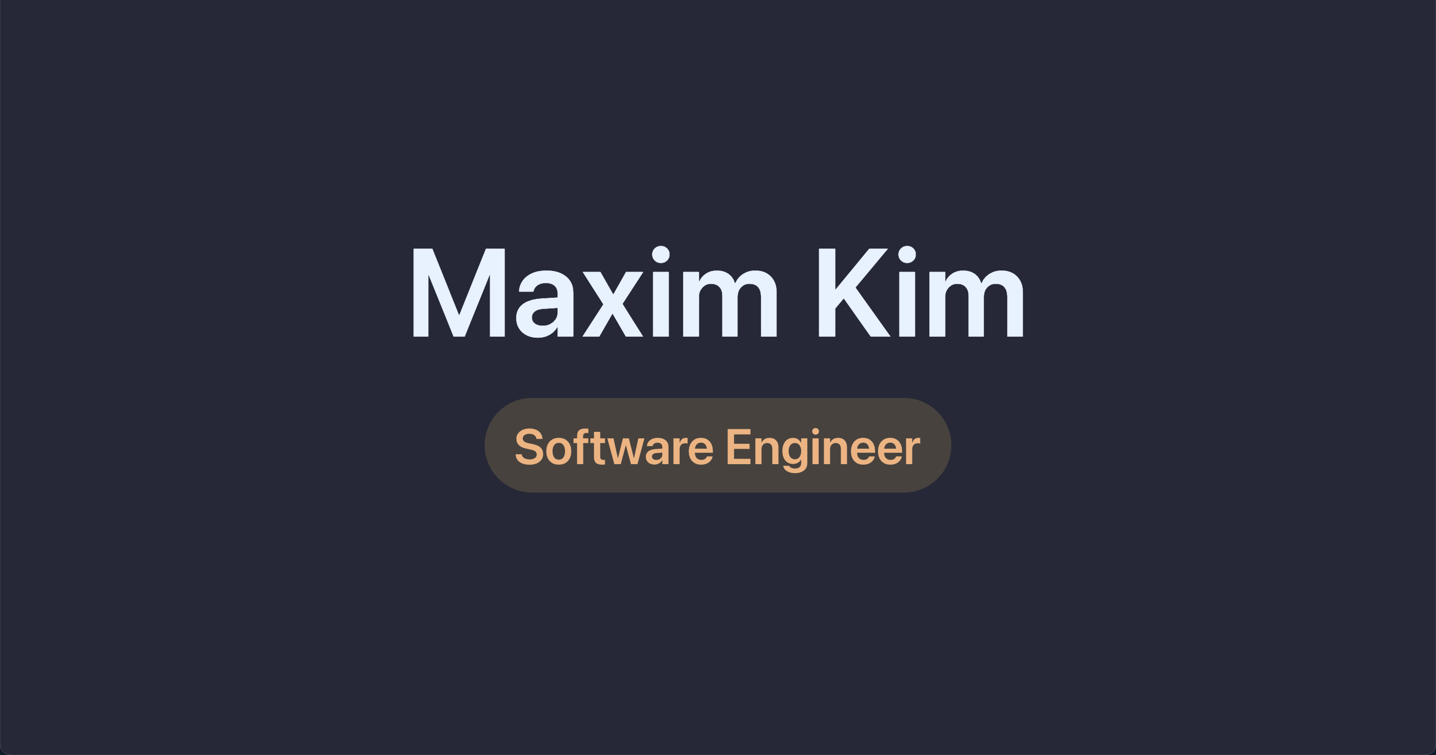 Maxim Kim | Portfolio